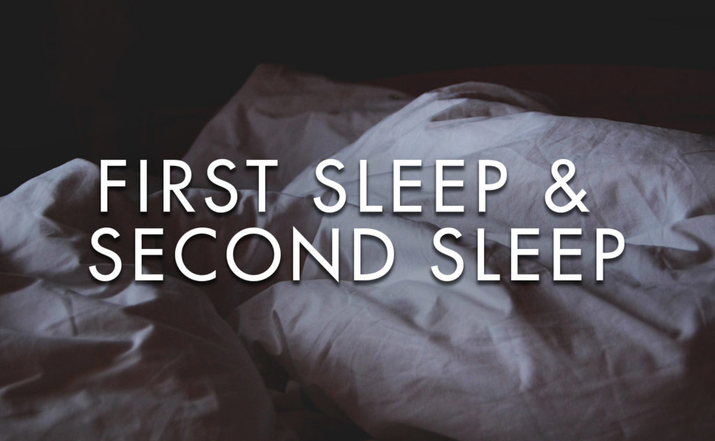 First Sleep & Second Sleep