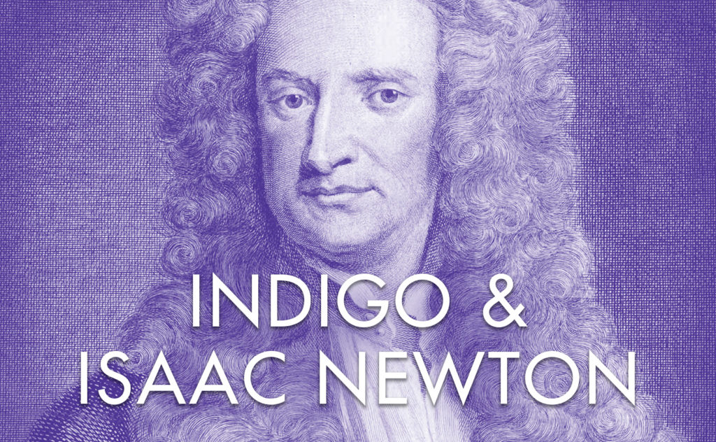 Indigo & Isaac Newton