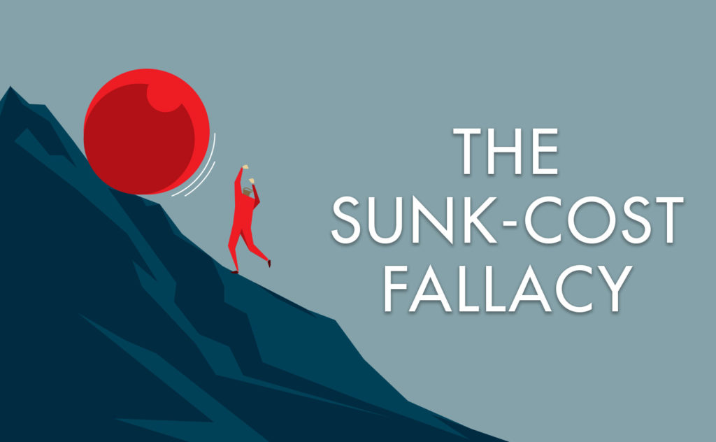 The Sunk-Cost Fallacy